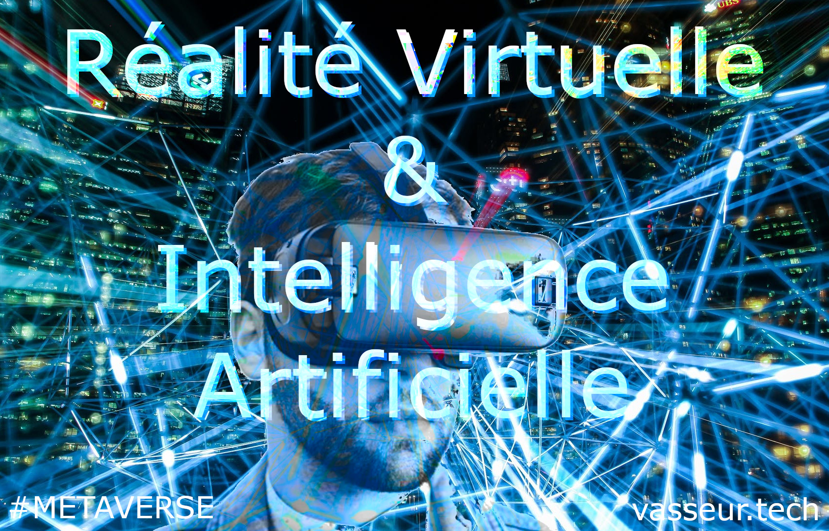 Intelligence Artificielle : le cours en réalité virtuelle - Cédric Vasseur